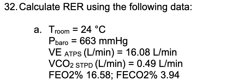 Solved Calculate RER using the following data: a. Troom | Chegg.com