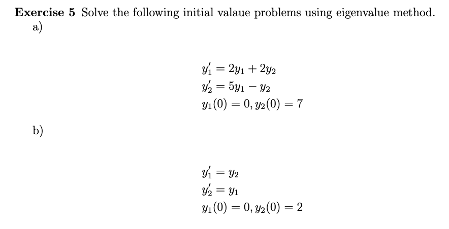Solved Exercise 5 Solve the following initial valaue | Chegg.com
