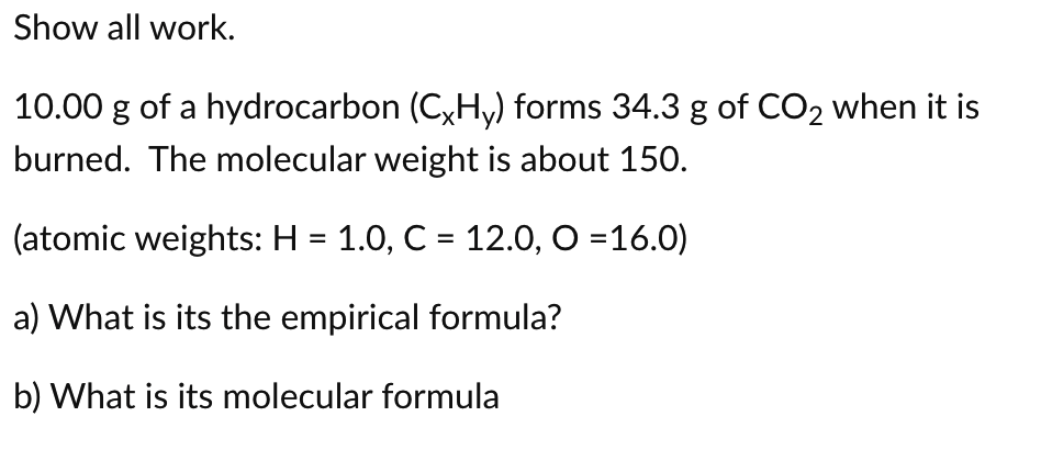 Solved 10.00 g of a hydrocarbon (CxHy) forms 34.3 g of CO2 | Chegg.com