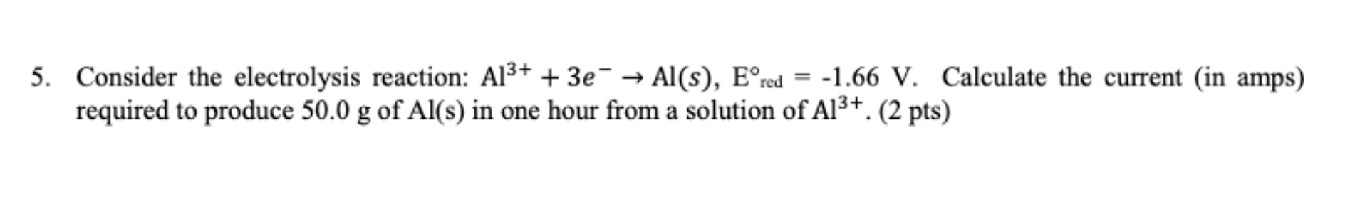 Solved Consider the electrolysis reaction: | Chegg.com