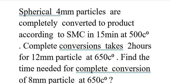 Solved Spherical 4mm particles are completely converted to | Chegg.com