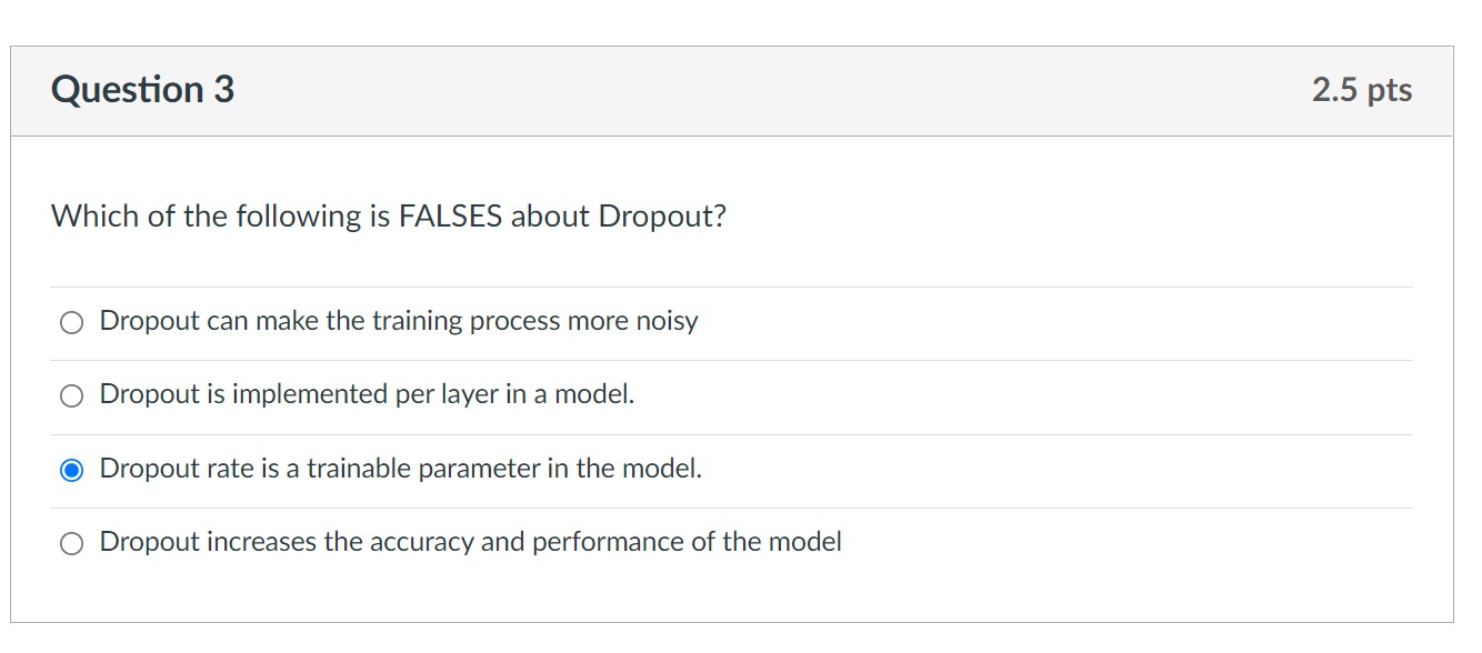 Solved Which Of The Following Is Falses About Dropout 