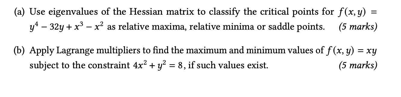 Solved = (a) Use eigenvalues of the Hessian matrix to | Chegg.com