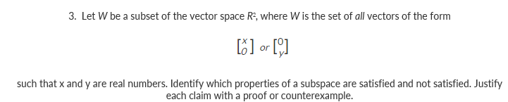 Solved 3. Let W be a subset of the vector space R2, where W | Chegg.com