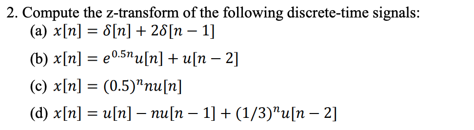 Solved 2. Compute the z-transform of the following | Chegg.com