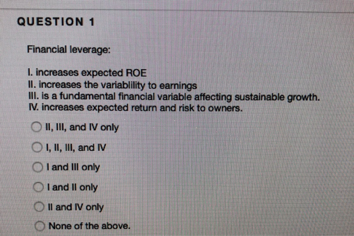 Solved QUESTION 1 Financial leverage: l. increases expected | Chegg.com