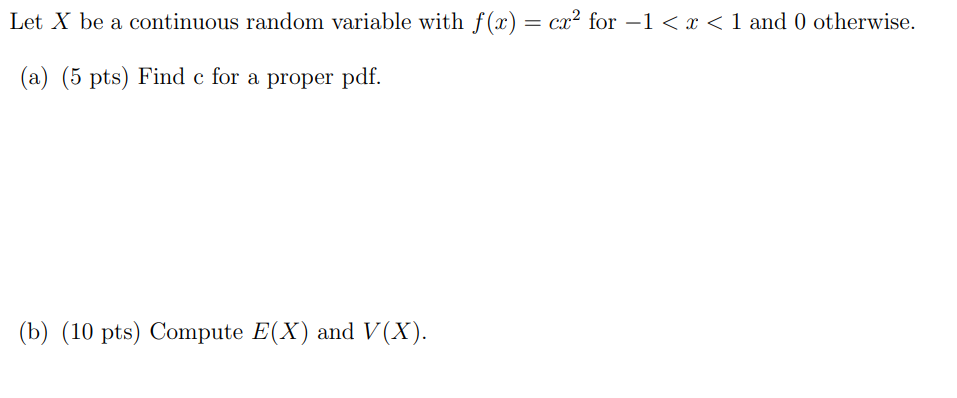Solved Let X be a continuous random variable with f(x) = cx2 | Chegg.com