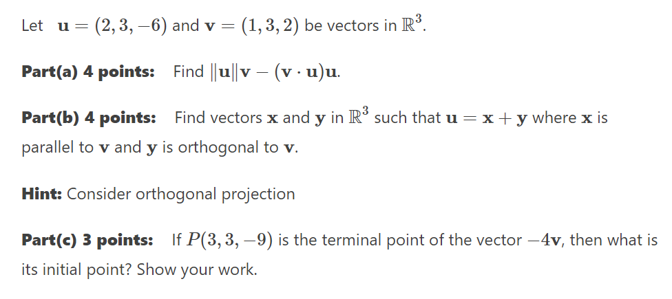 Solved Let u=(2,3,−6) and v=(1,3,2) be vectors in R3. | Chegg.com