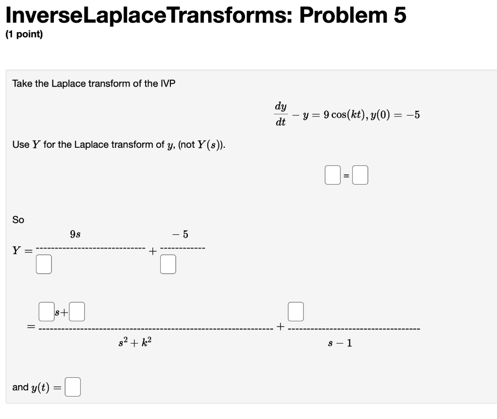 Solved InverseLaplaceTransforms: Problem 5 (1 point) Take | Chegg.com