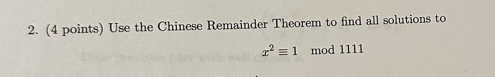 Solved 2. (4 points) Use the Chinese Remainder Theorem to | Chegg.com
