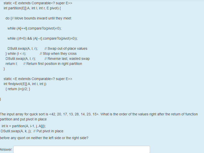 public class QuickSort { static > void sort(E[] A) { | Chegg.com