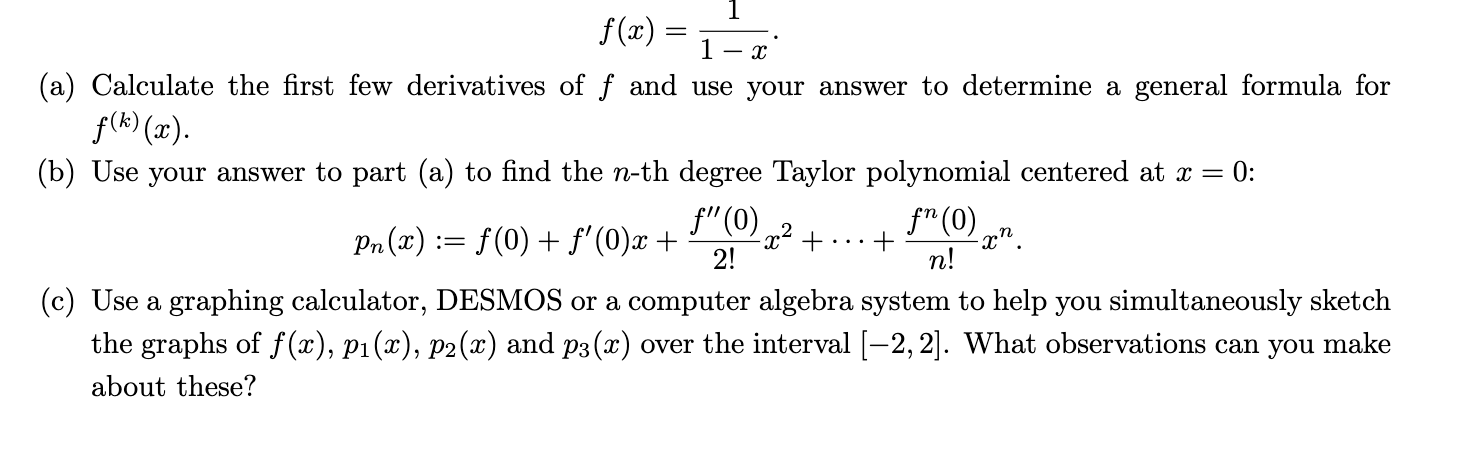 Solved f(x)=1−x1. (a) Calculate the first few derivatives of | Chegg.com
