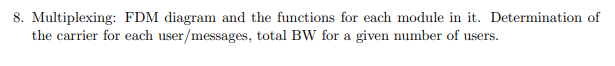 Solved 8. Multiplexing: FDM diagram and the functions for | Chegg.com