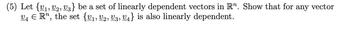 Solved (5) Let {V1, V2, V3} be a set of linearly dependent | Chegg.com
