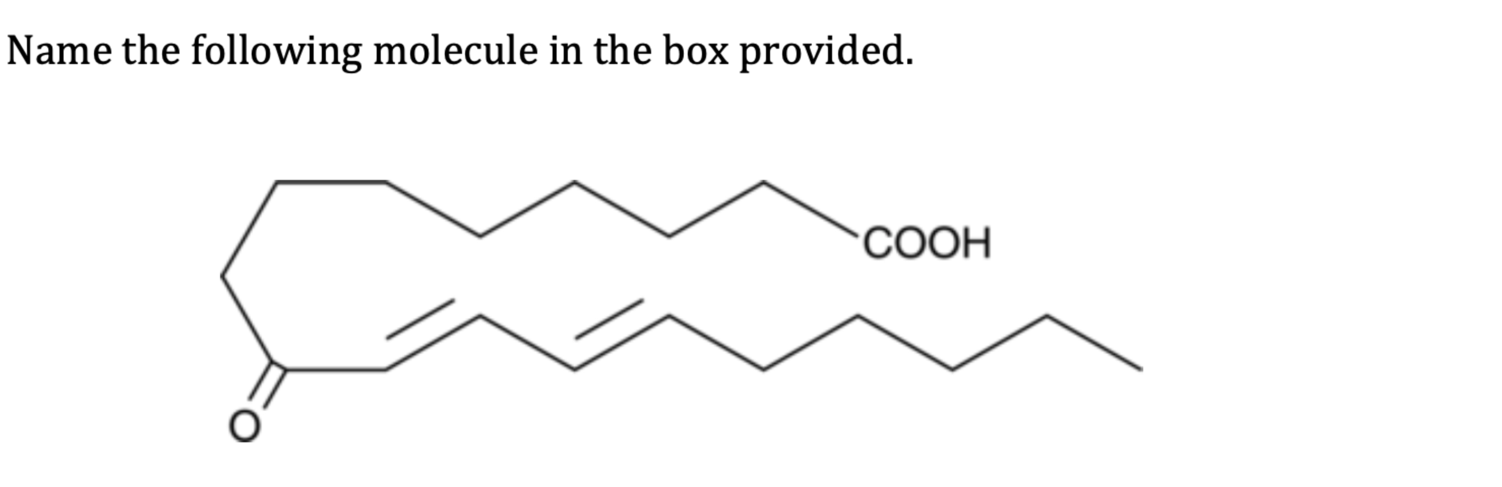 Solved Name the following molecule in the box provided. | Chegg.com