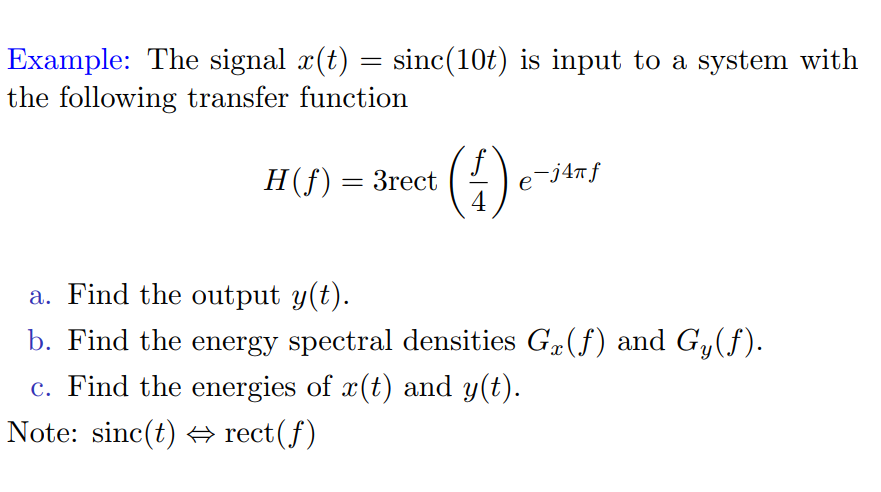 Solved = Example: The signal x(t) = sinc(10t) is input to a | Chegg.com