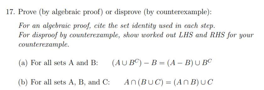 Solved 17. Prove (by algebraic proof) or disprove (by | Chegg.com