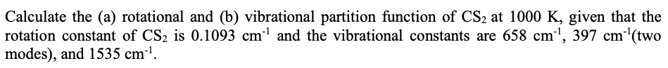 Solved Calculate the (a) rotational and (b) vibrational | Chegg.com