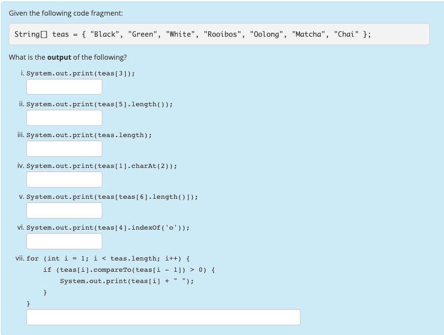 Solved Given the following code fragment: String[] teas = { | Chegg.com