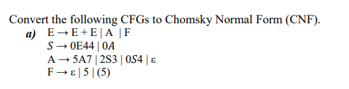 Solved Convert the following CFGs to Chomsky Normal Form | Chegg.com