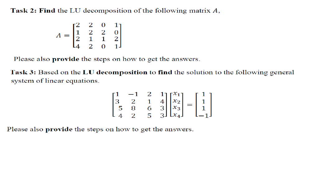 Solved Task 2: Find the LU decomposition of the following | Chegg.com
