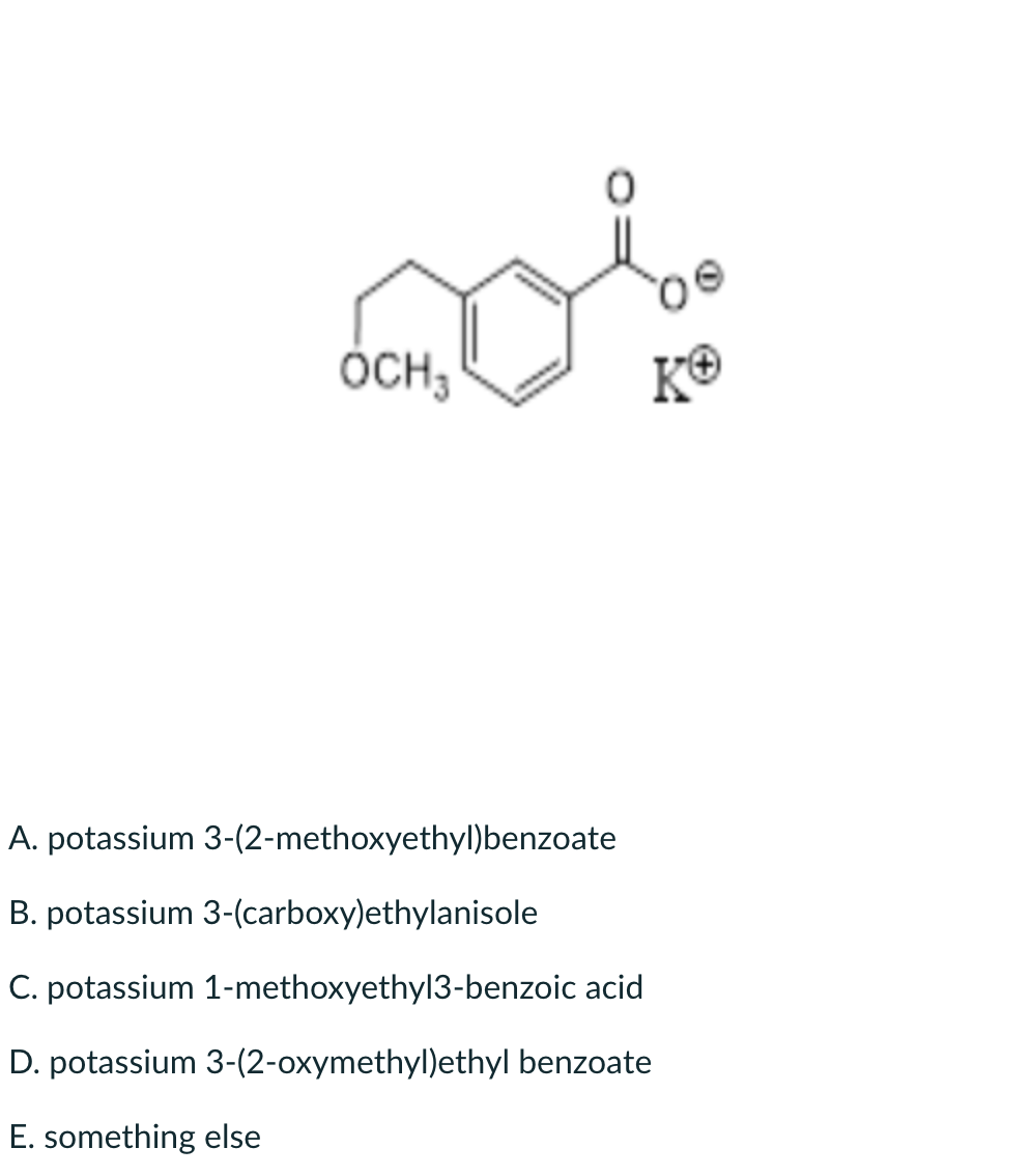 Solved Please select the most correct IUPAC name/answer for | Chegg.com