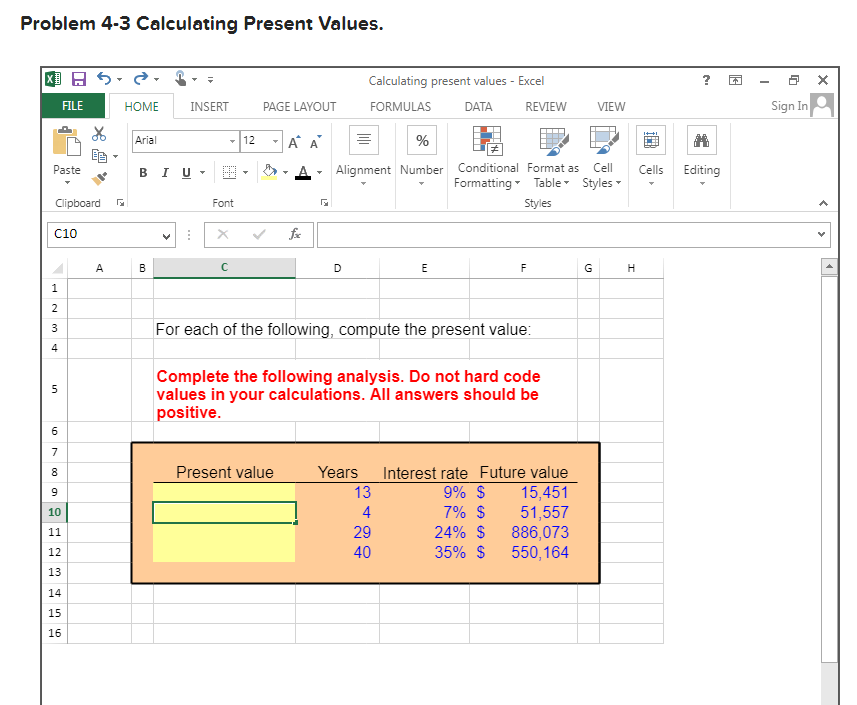 Solved Problem 4-3 Calculating Present Values. | Chegg.com Solved Problem 4-3 Calculating Present Values. | Chegg.com