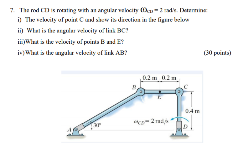 Solved 7 The Rod Cd Is Rotating With An Angular Velocity 