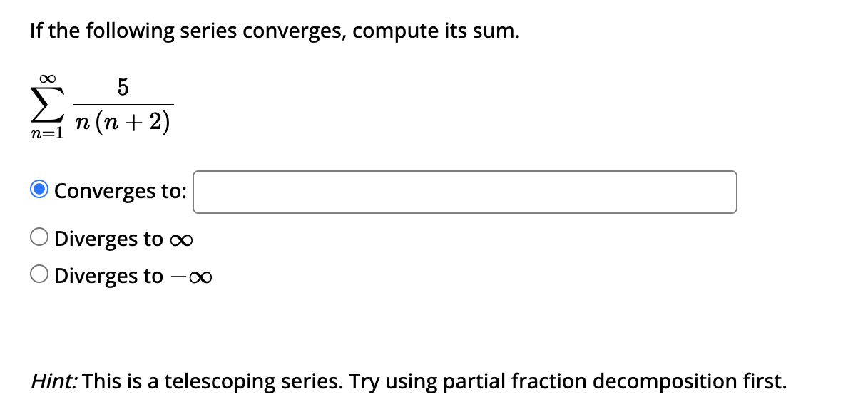 Solved If the following series converges, compute its sum. | Chegg.com