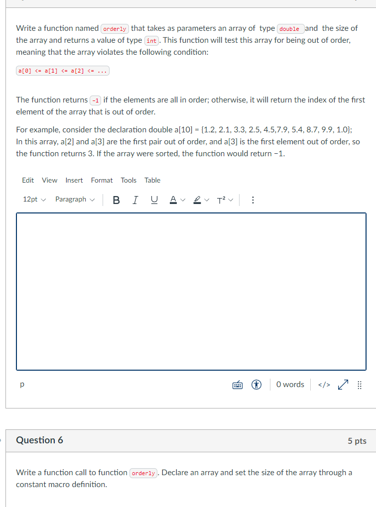 Solved Write a function named orderly that takes as | Chegg.com