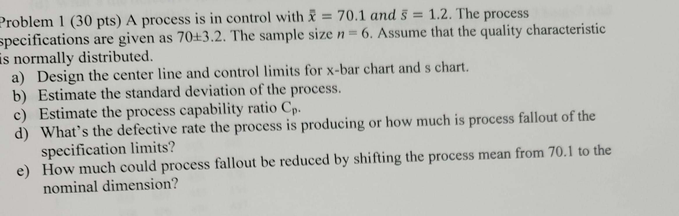 Solved - Problem 1 (30 pts) A process is in control with ž = | Chegg.com