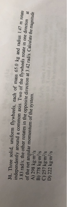 Solved 31. Three solid, uniform flywheels, each of mass 65.0 | Chegg.com