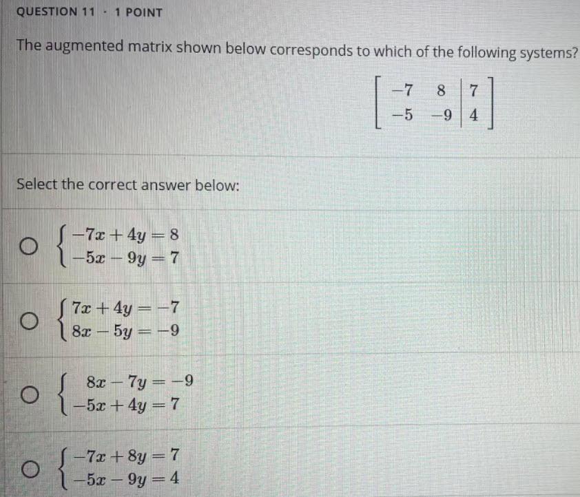 Solved QUESTION 11 . 1 POINT The augmented matrix shown | Chegg.com