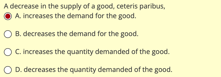 Solved decrease in the supply of a good, ceteris paribus, A. | Chegg.com