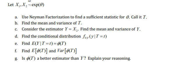 Solved Ild Let X X Exp 0 A Use Neyman Factorization To