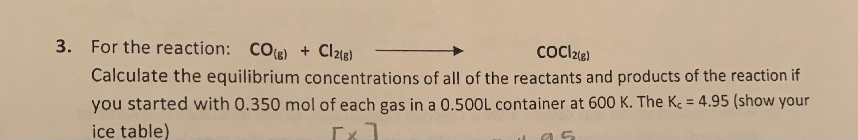 Solved For the reaction: CO(g)+Cl2( g) COCl2( g) Calculate | Chegg.com