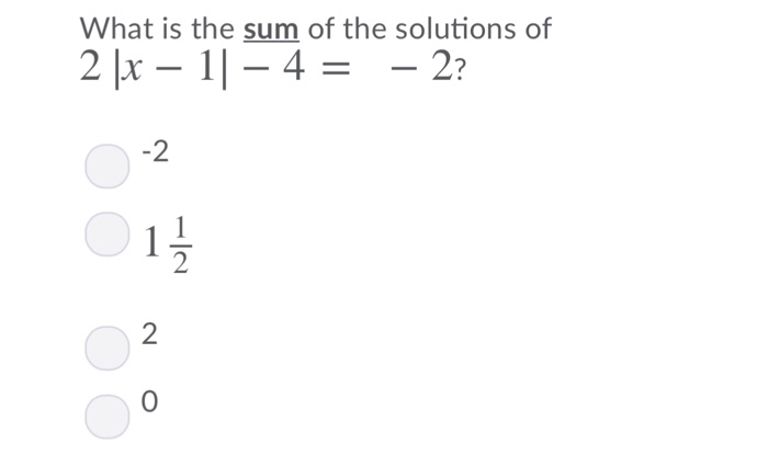 Solved What is the sum of the solutions of -2 2 2 0 | Chegg.com