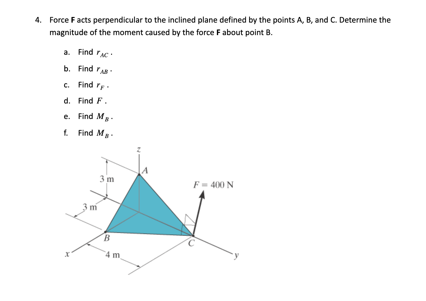 Solved 4. Force Facts perpendicular to the inclined plane | Chegg.com