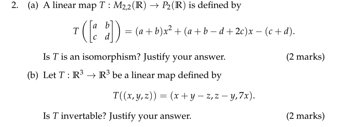 Solved 2. (a) A linear map T : M2,2(R) + P2(R) is defined by | Chegg.com
