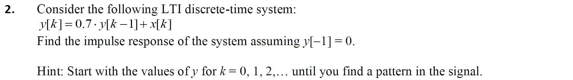 Solved Consider the following LTI discrete-time system: | Chegg.com