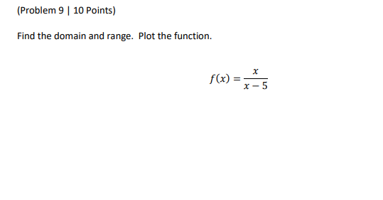 Solved (Problem 9 | 10 Points) Find the domain and range. | Chegg.com
