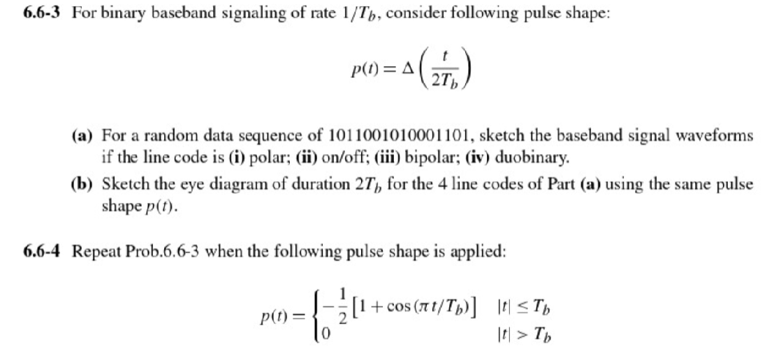 Solved 66 3 For Binary Baseband Signaling Of Rate 1tb 