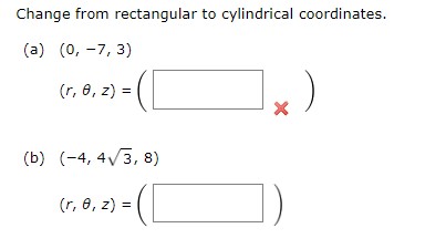 Solved Change from rectangular to cylindrical coordinates. | Chegg.com