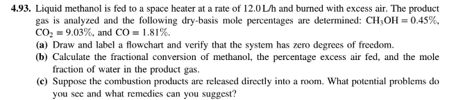 Solved 93. Liquid methanol is fed to a space heater at a | Chegg.com