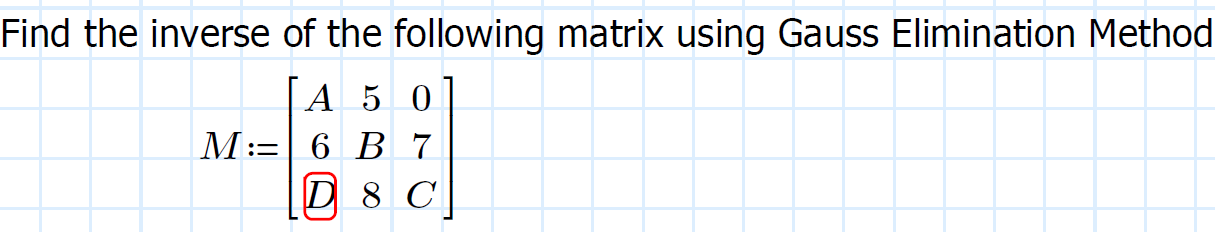 Solved Find the inverse of the following matrix using Gauss | Chegg.com