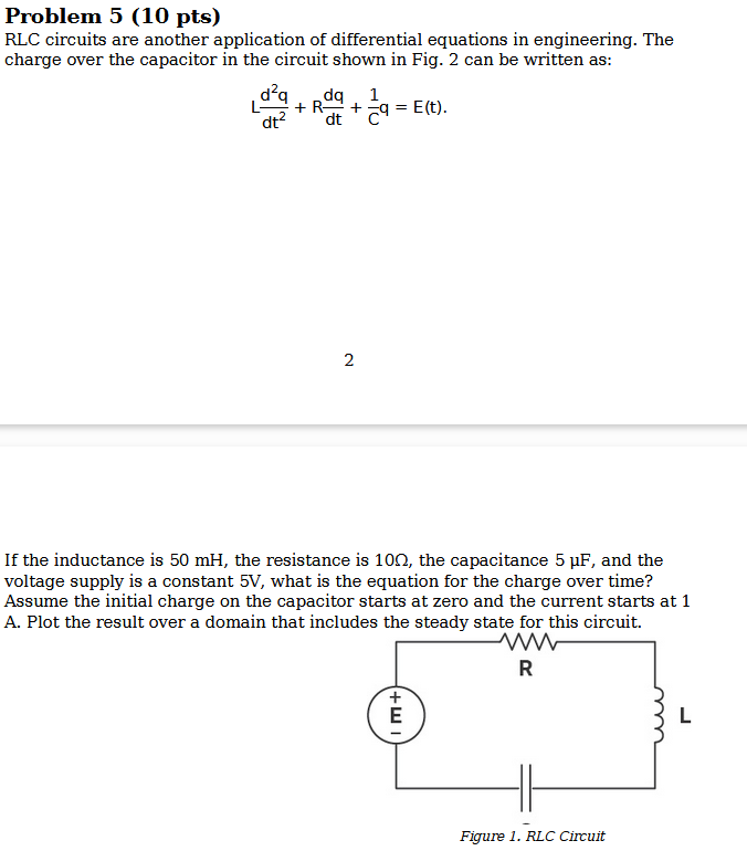Solved Problem 5 (10 pts) RLC circuits are another | Chegg.com Solved Problem 5 (10 pts) RLC circuits are another | Chegg.com