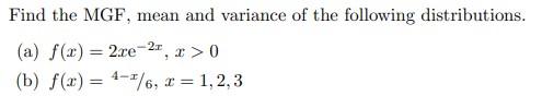 Solved Find the MGF, mean and variance of the following | Chegg.com