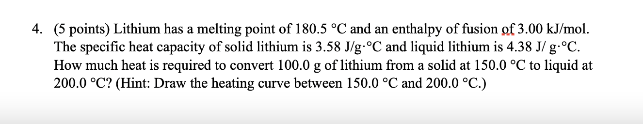 Solved 4. (5 points) Lithium has a melting point of 180.5 °C | Chegg.com
