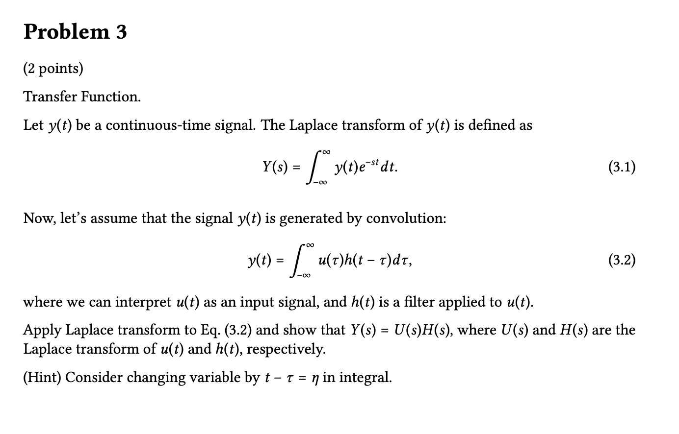 Solved (2 points) Transfer Function. Let y(t) be a | Chegg.com