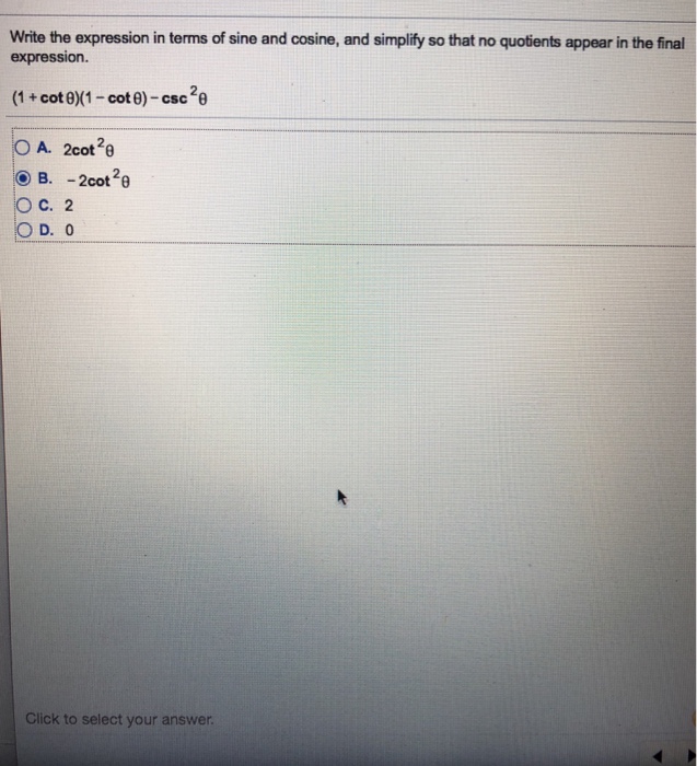 Solved Write the expression in terms of sine and cosine, and | Chegg.com